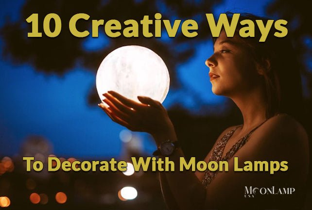 10 Creative Ways to Decorate with Moon Lamps – Original Moon Lamps